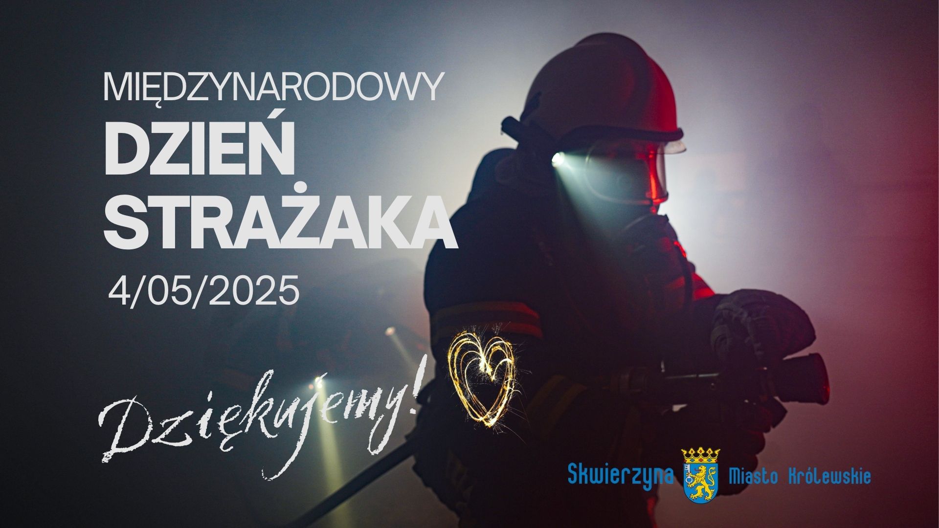 MIĘDZYNARODOWY DZIEŃ STRAŻAKA – 4 MAJA | Skwierzyna